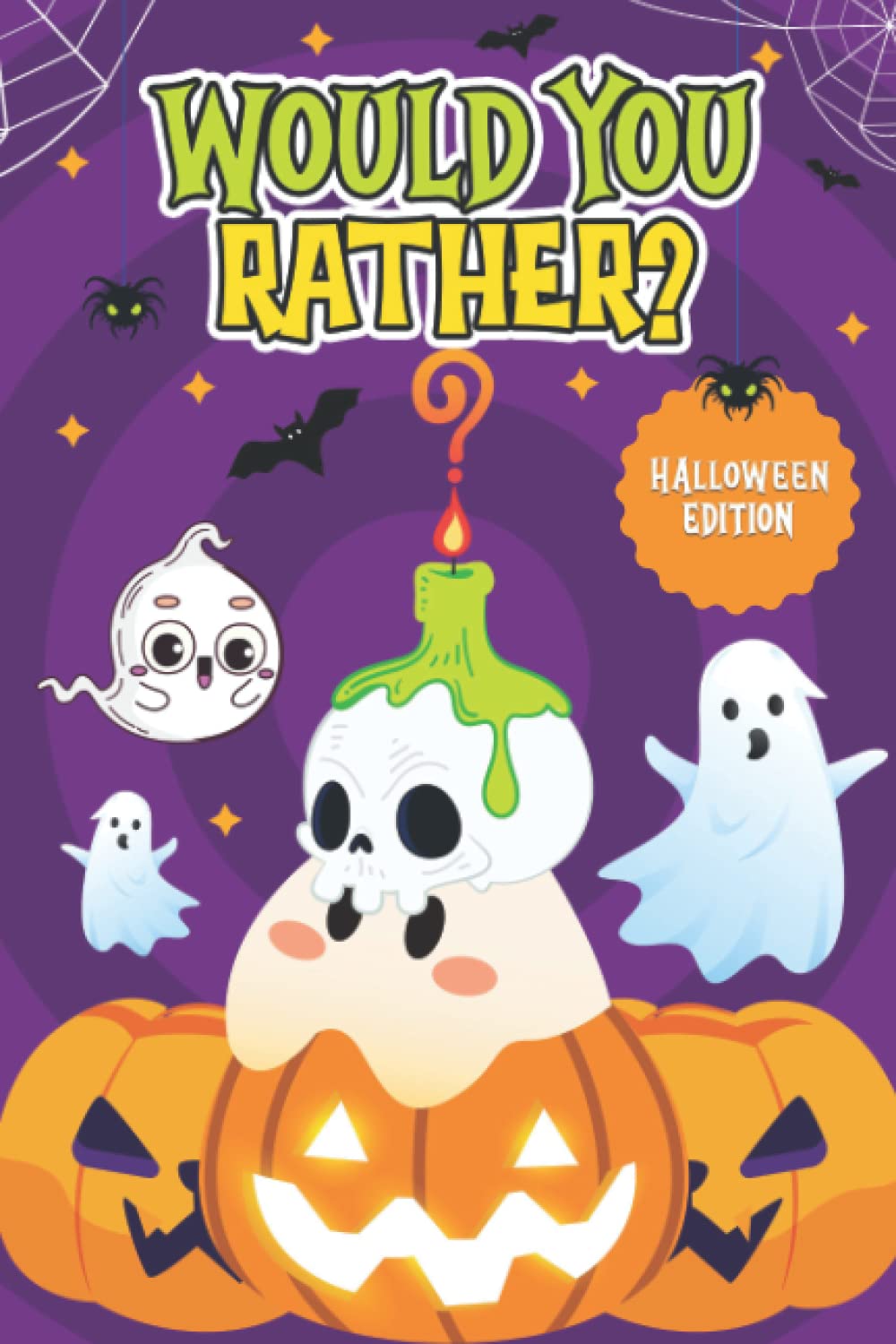 Would You Rather Halloween Edition: An Interactive and Hilarious ...
