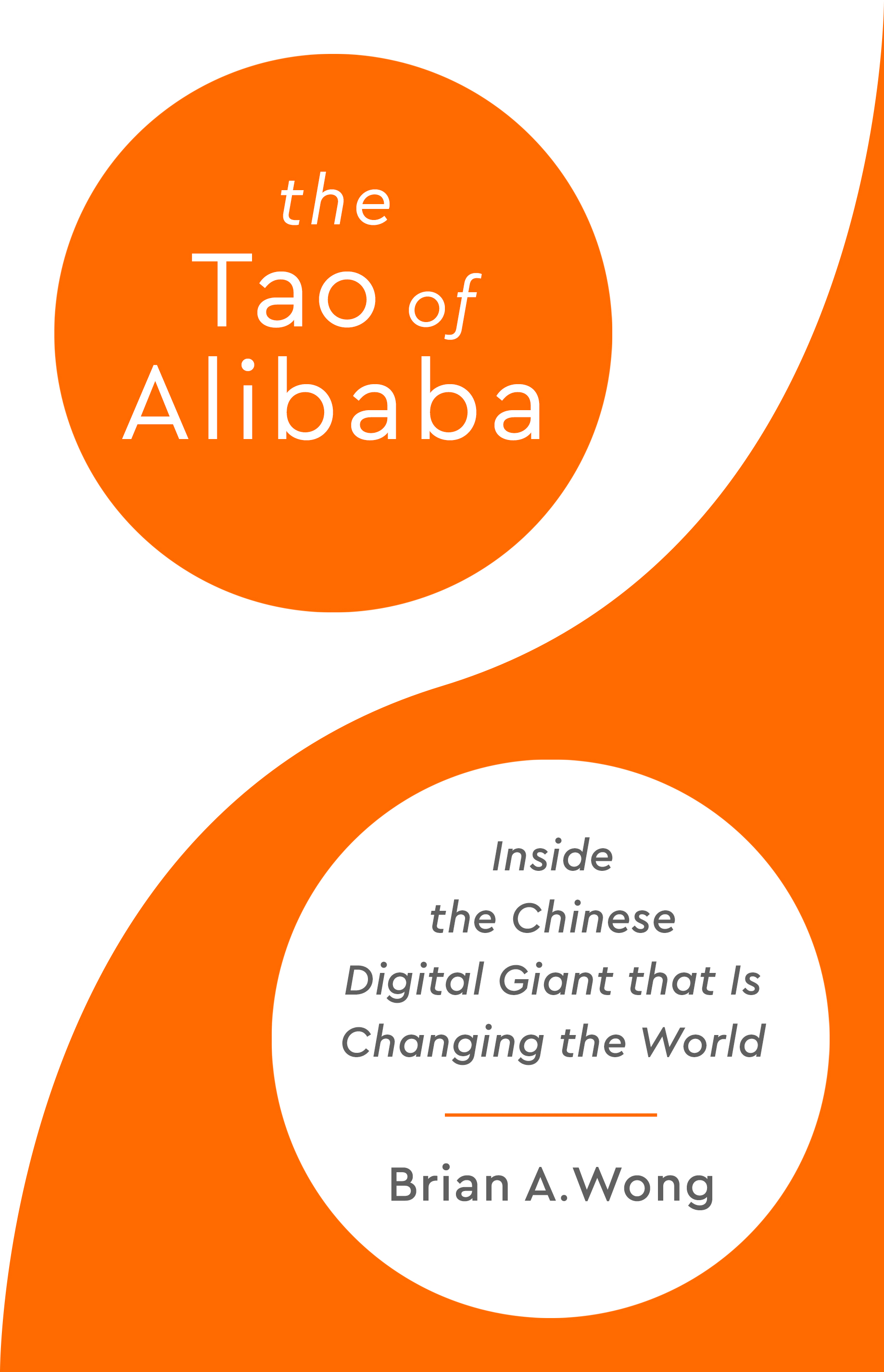 The Tao of Alibaba: Inside the Chinese Digital Giant That Is Changing ...