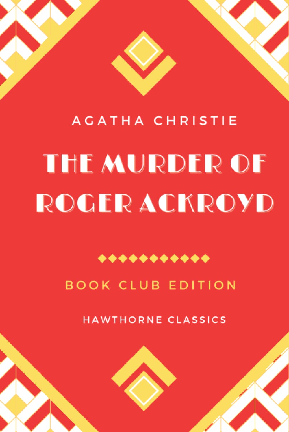 The Murder of Roger Ackroyd: The Original Classic Edition by Agatha ...