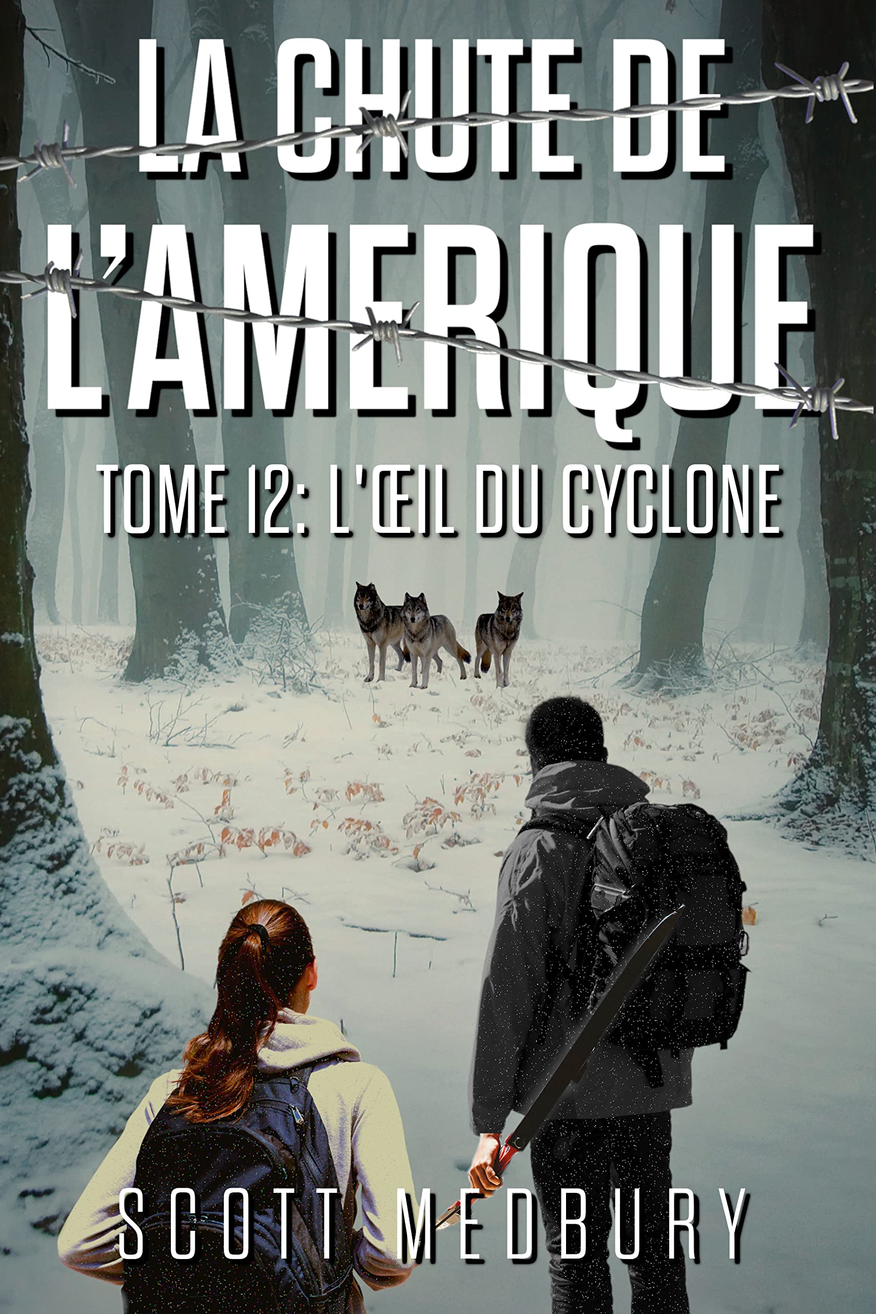 L'Œil du Cyclone (La Chute de l’Amérique t. 12) by Scott Medbury ...