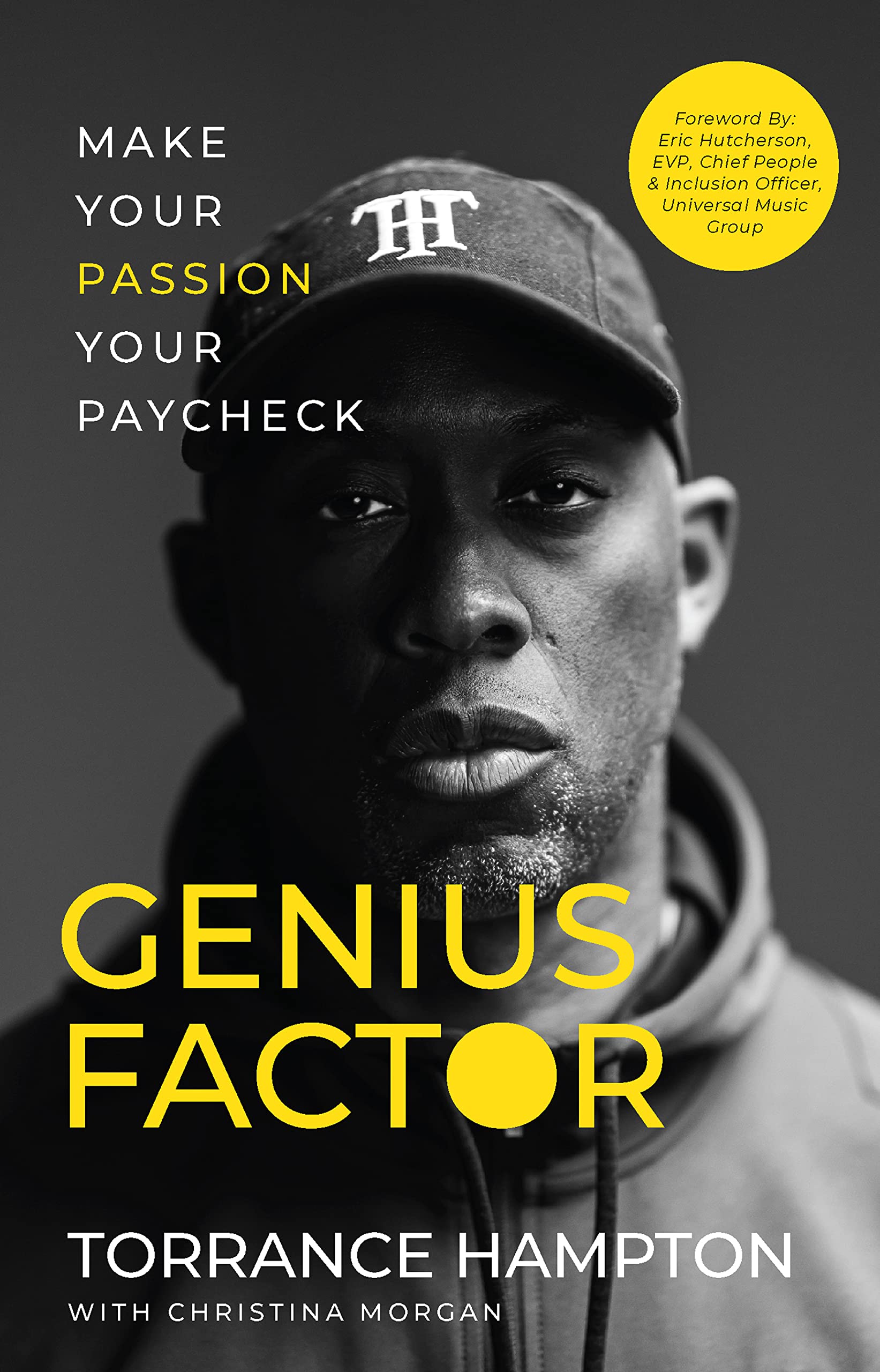 Genius Factor: Make Your Passion Your Paycheck by Torrance Hampton ...