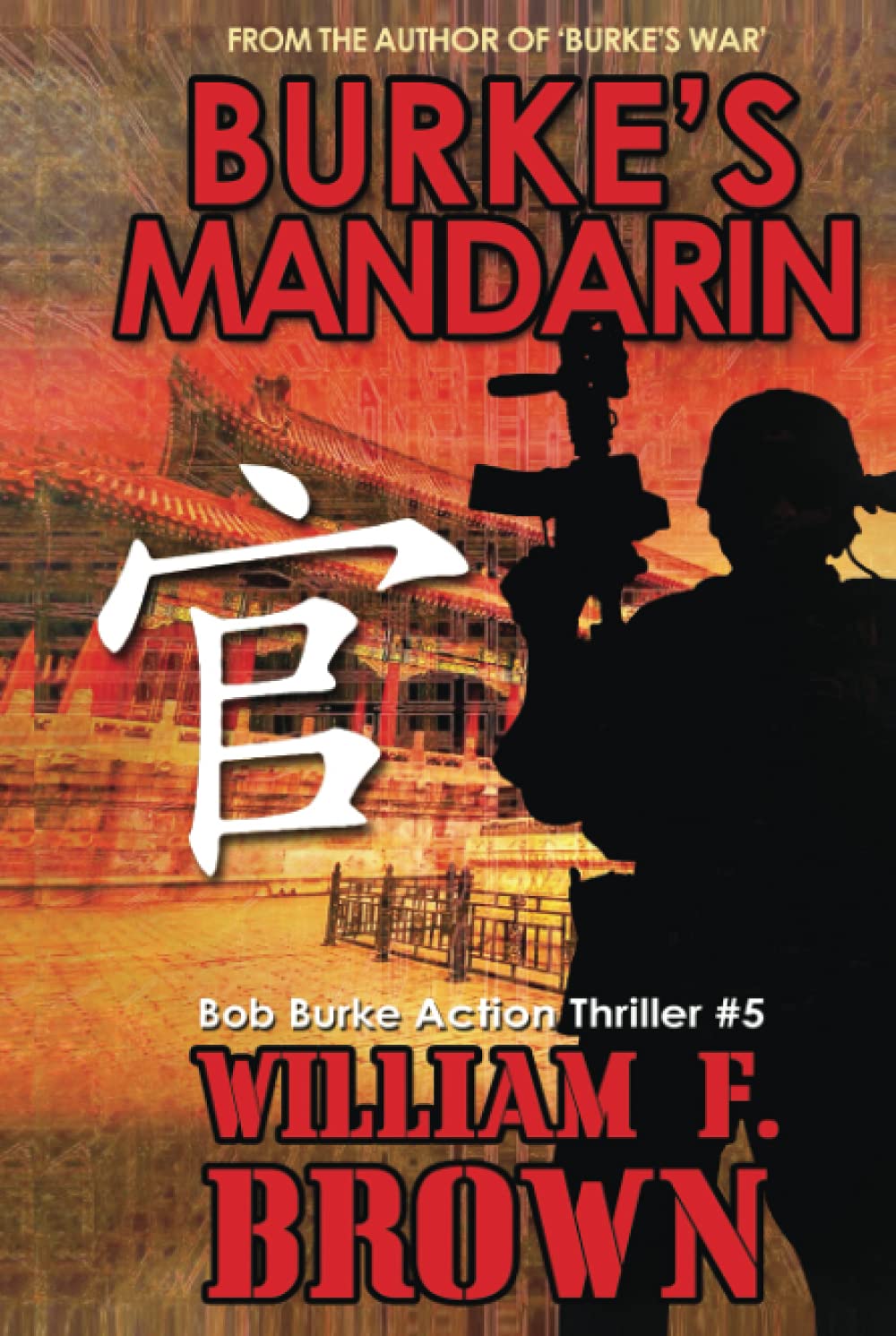 Burke's Mandarin: Bob Burke Suspense Thriller #5 by William F. Brown | Goodreads