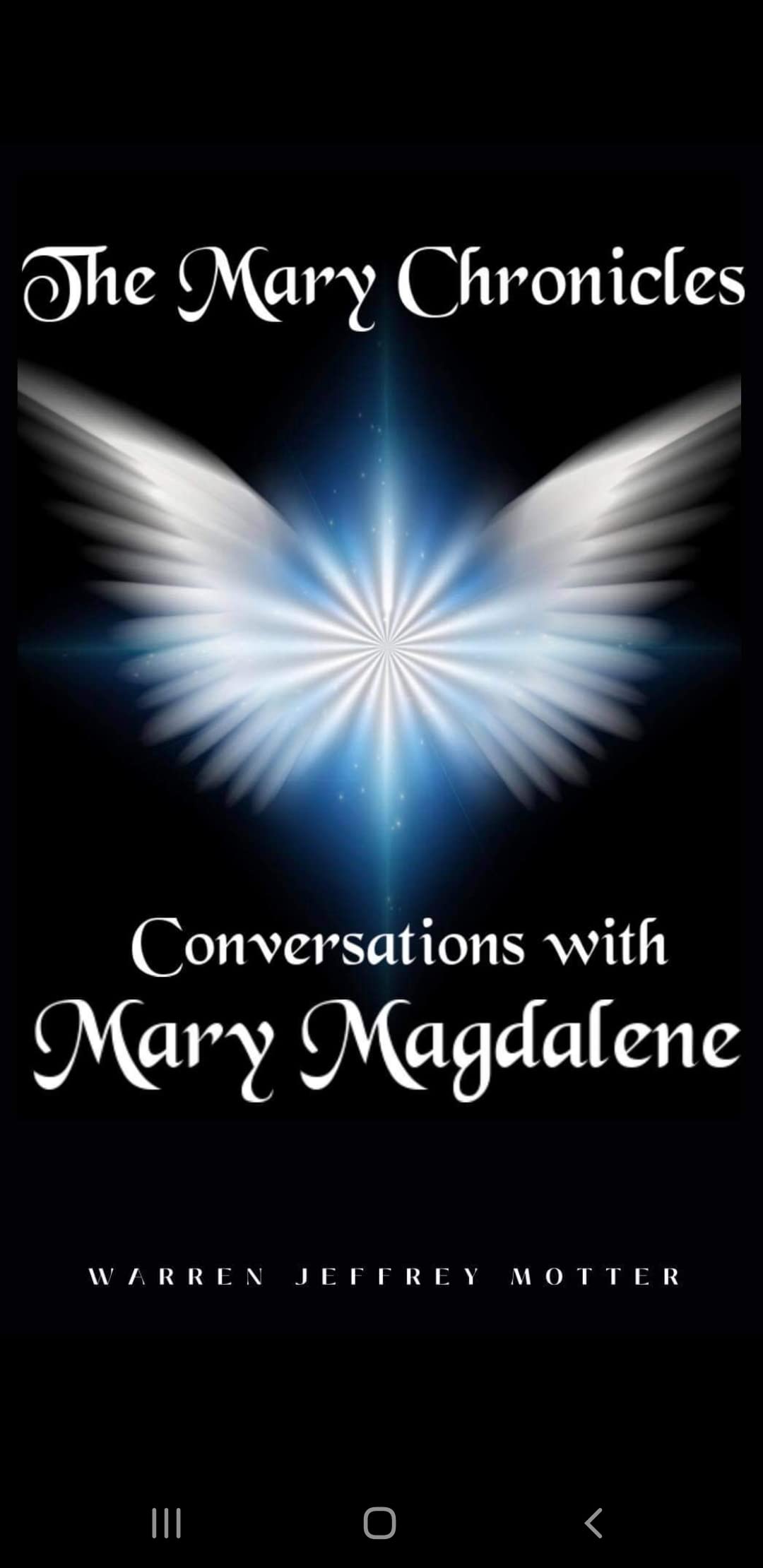 The Mary Chronicles: Conversations with Mary Magdalene by Warren Motter ...