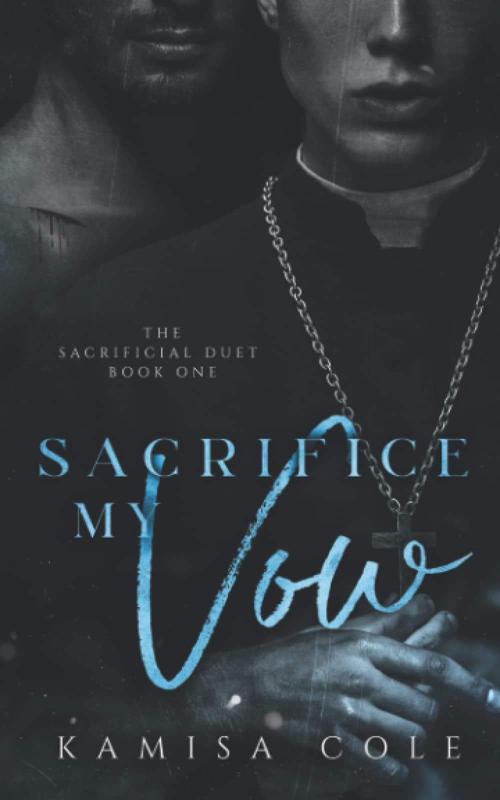 Sacrifice my Vow (Sacrificial Duet) by Kamisa Cole | Goodreads