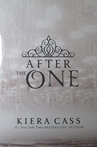 After the One by Kiera Cass | Goodreads