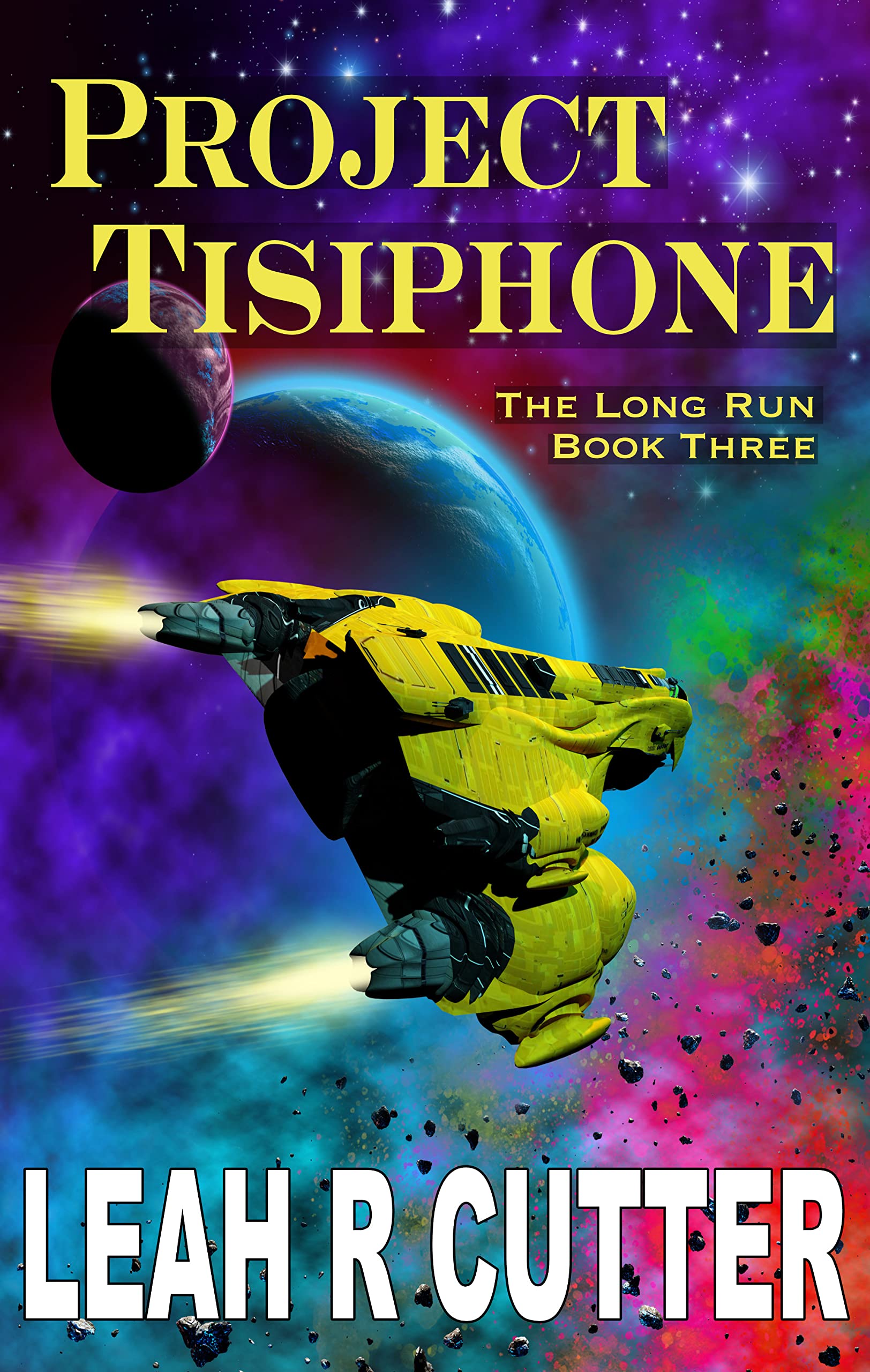 Project Tisiphone (The Long Run Book 3) by Leah R. Cutter | Goodreads