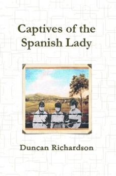 Captives of the Spanish Lady by Duncan Richardson | Goodreads
