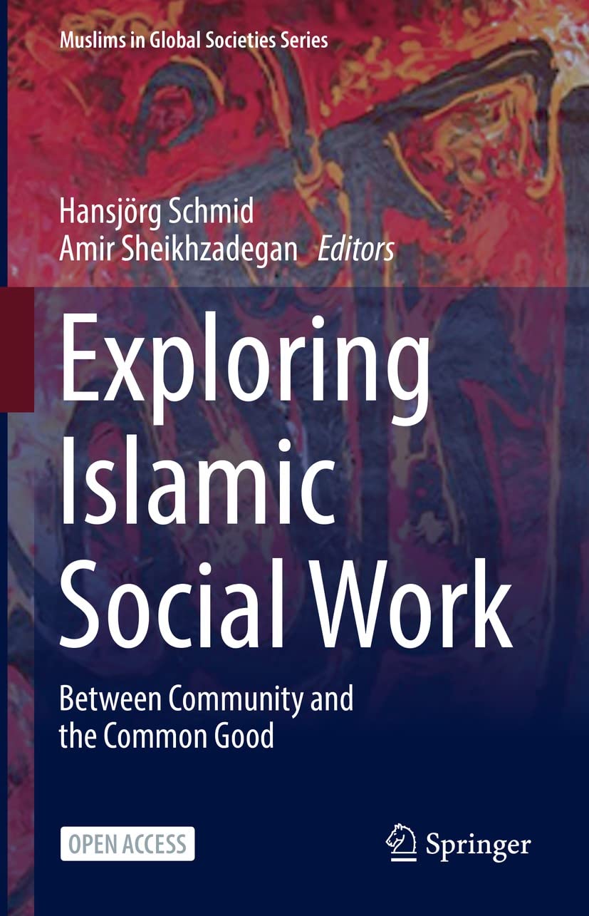 Exploring Islamic Social Work: Between Community and the Common Good by ...