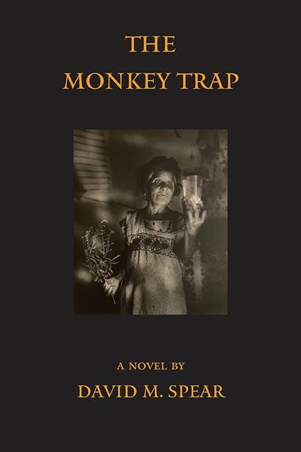 The Monkey Trap by David M. Spear | Goodreads