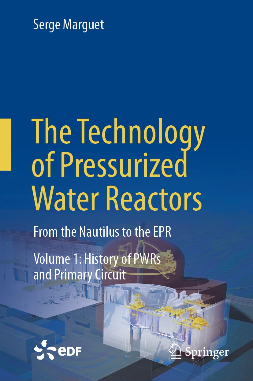 The Technology of Pressurized Water Reactors: From the Nautilus to the ...