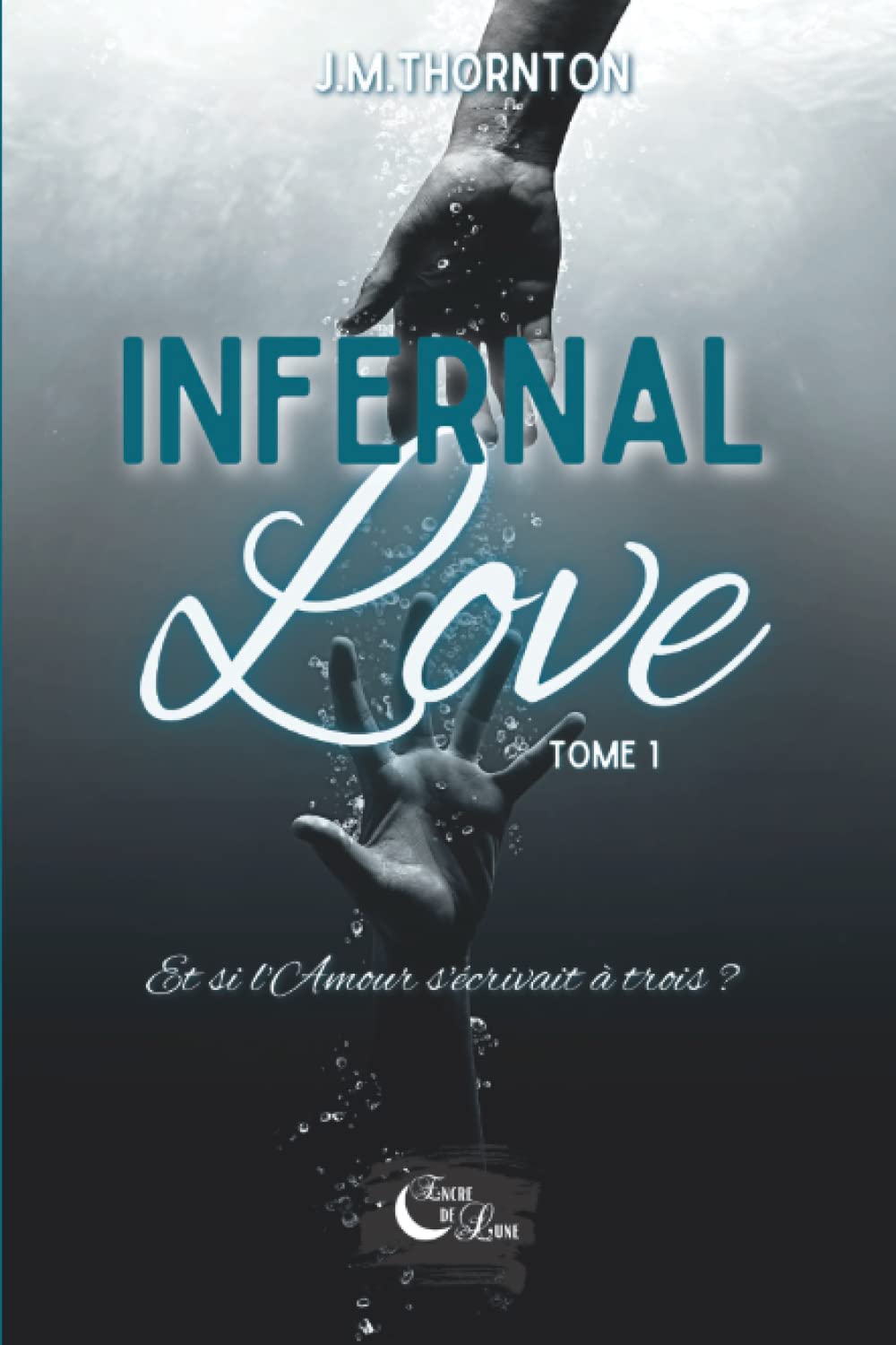 Infernal Love: Tome 1 (French Edition) by J. M Thornton | Goodreads
