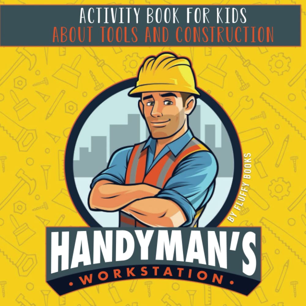 Handyman’s workstation: Construction activity book about tools for kids ...