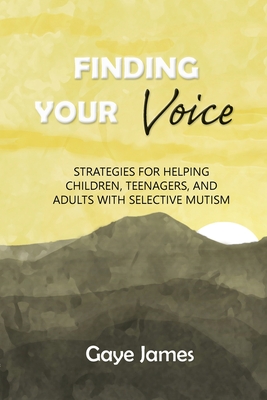 Finding Your Voice: Strategies for helping children, teenagers, and ...