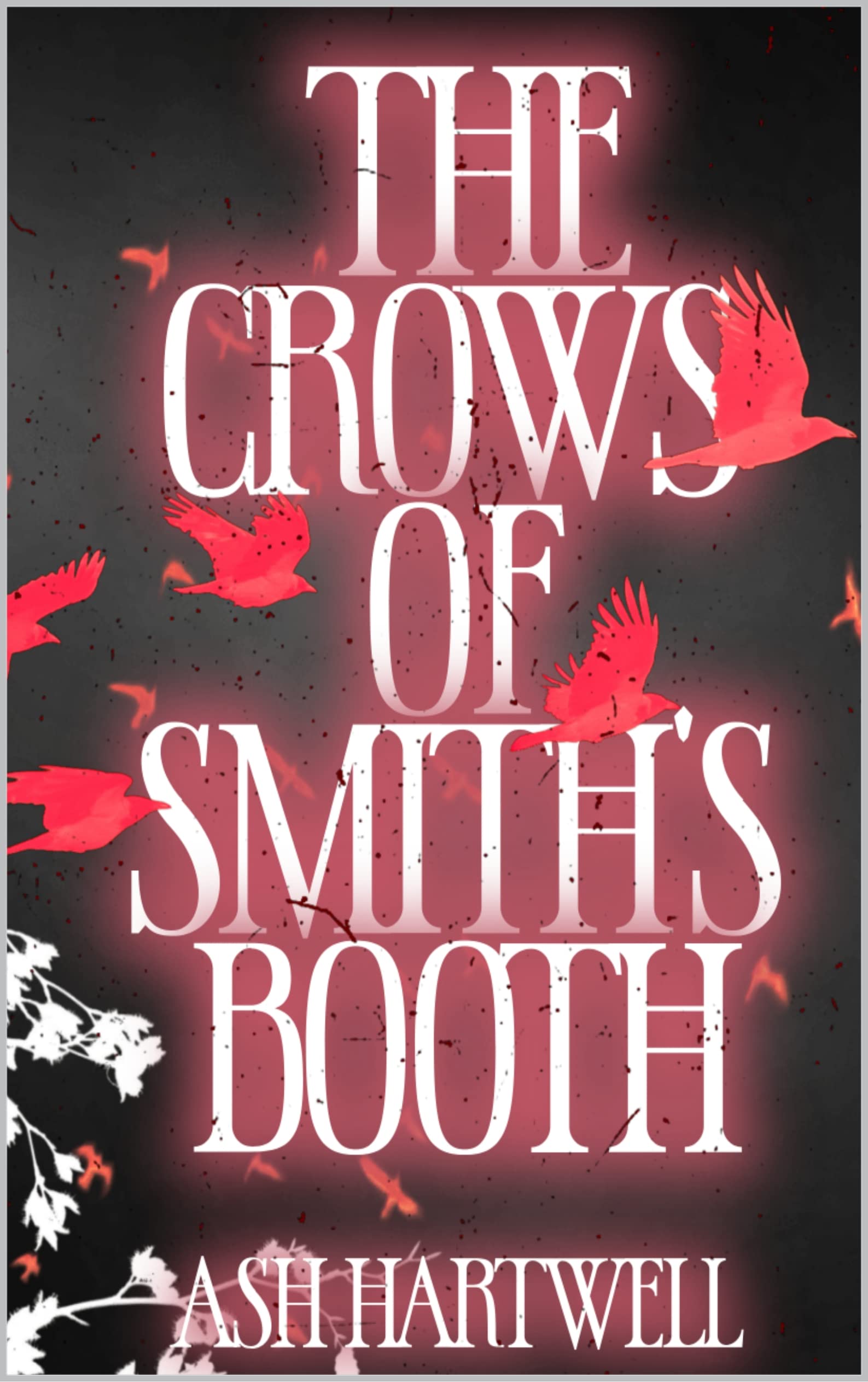 The Crows of Smith's Booth by Ash Hartwell | Goodreads