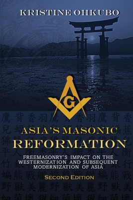 Asia's Masonic Reformation: Freemasonry's Impact on the Westernization ...