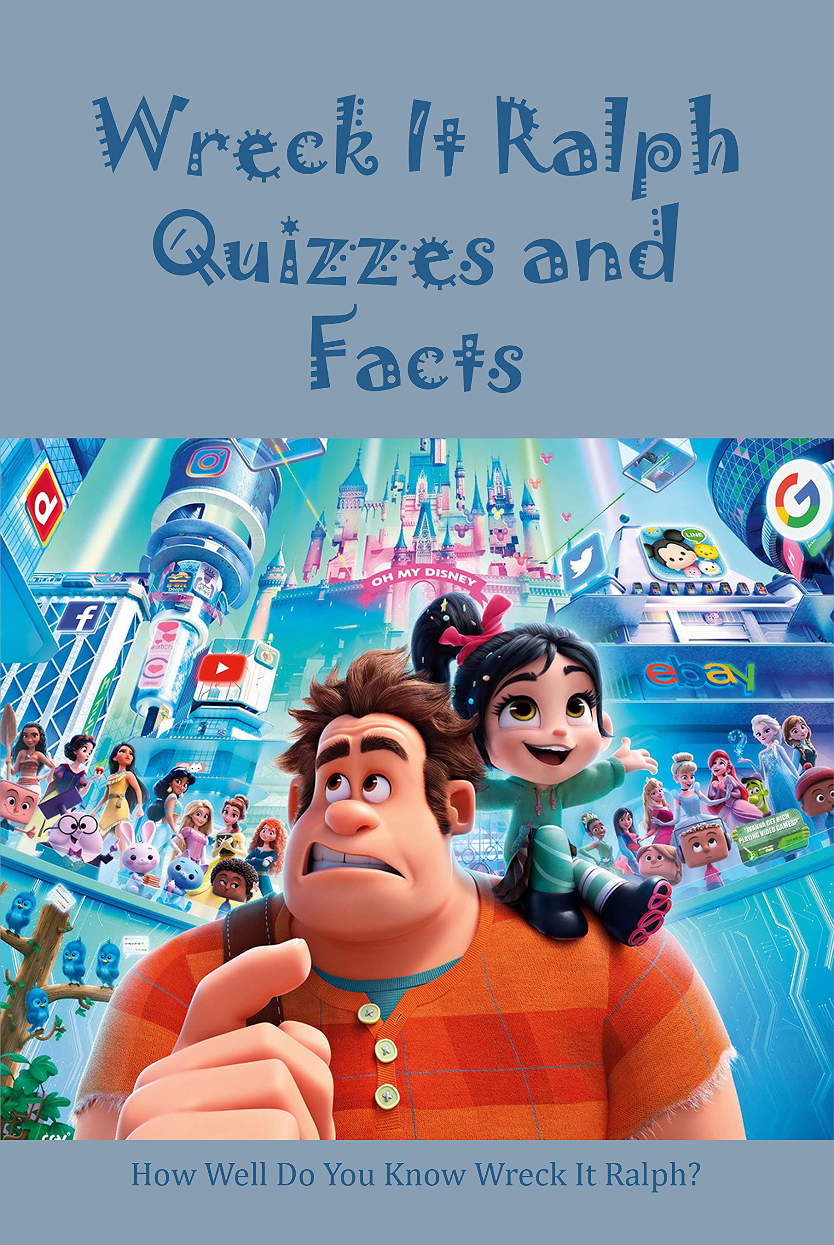Wreck It Ralph Quizzes and Facts: How Well Do You Know Wreck It Ralph ...