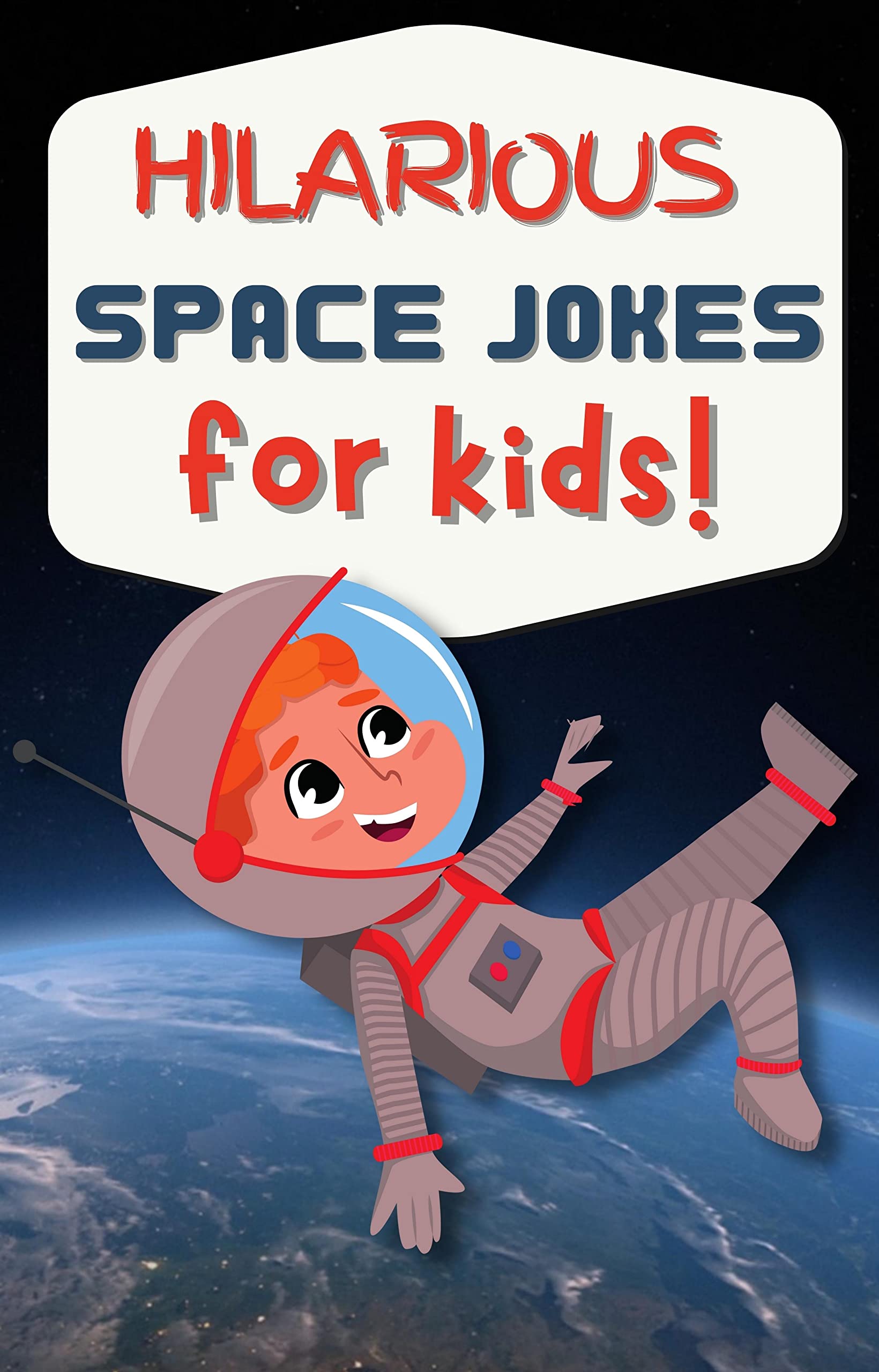 Hilarious Space Jokes for Kids: Clean Jokes for Children 5+ by Sola ...