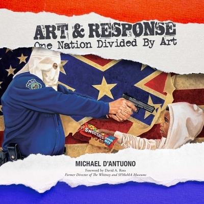 Art and Response: One Nation Divided by Art by Michael D'Antuono ...