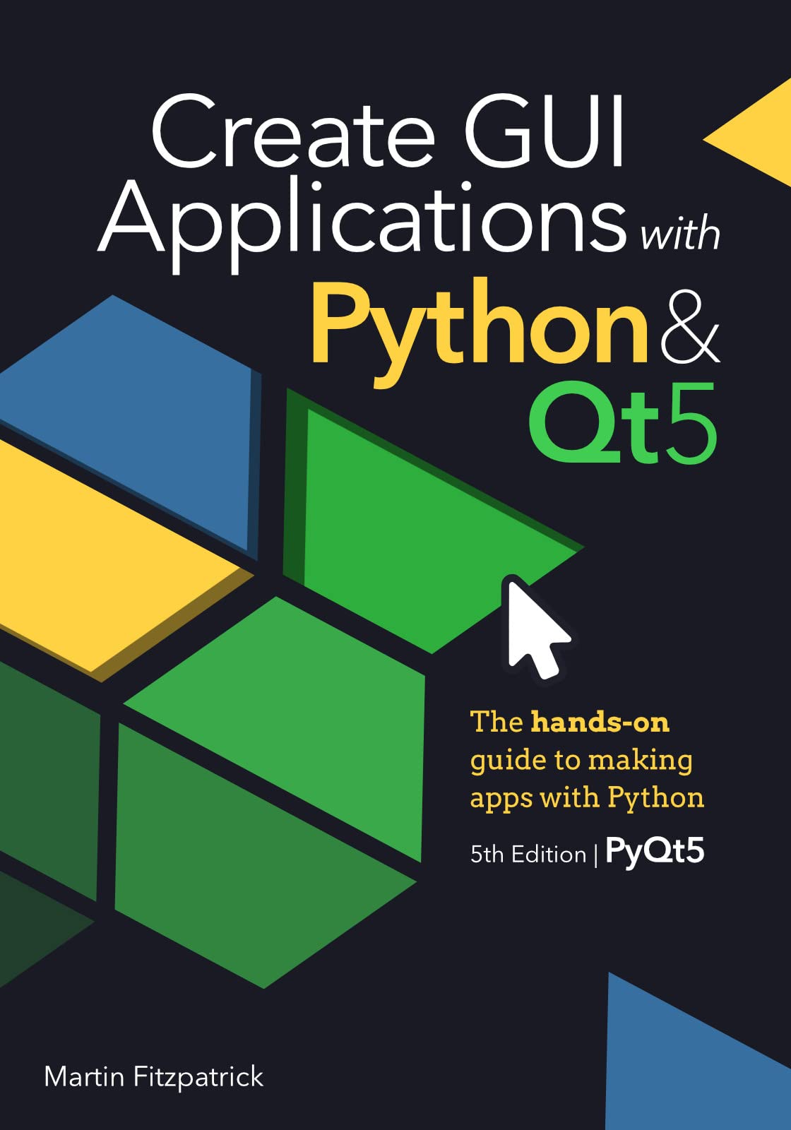 Create GUI Applications With Python Qt5 5th Edition PyQt5 The
