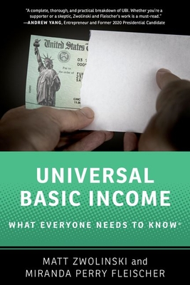 Universal Basic Income: What Everyone Needs to Know® by Matt Zwolinski ...