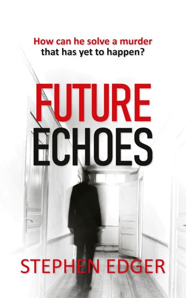 Future Echoes by Stephen Edger | Goodreads