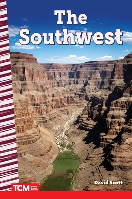 The Southwest (Social Studies: Informational Text) by David Scott ...