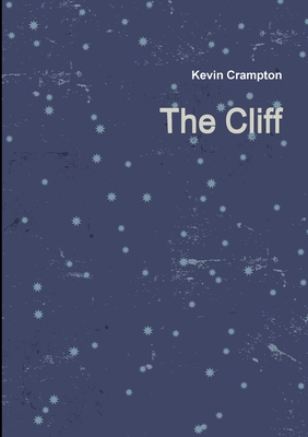 The Cliff by Kevin Crampton | Goodreads