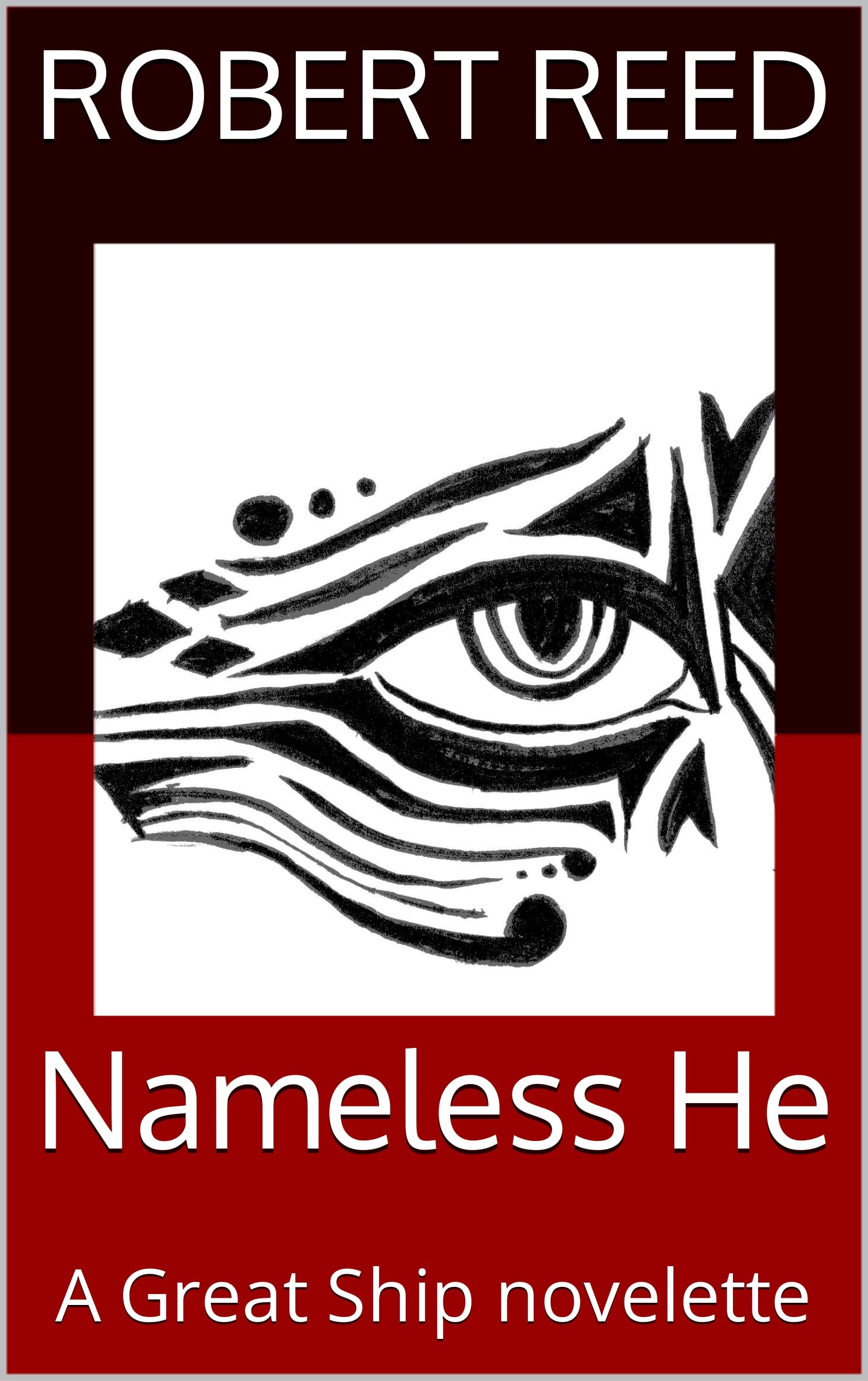 Nameless He: A Great Ship novelette by Robert Reed | Goodreads
