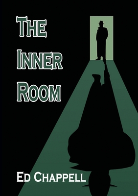 THE INNER ROOM by Ed Chappell | Goodreads