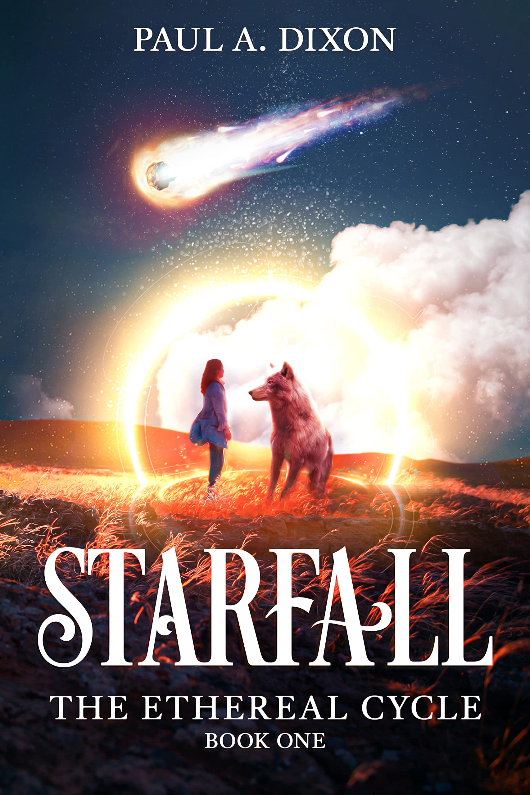 Starfall (The Ethereal Cycle #1) by Paul Dixon | Goodreads