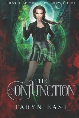 The Conjunction (Hope Gray series) by Taryn East | Goodreads