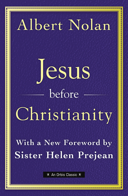 Jesus Before Christianity: With a New Foreword by Sr. Helen Prejean by ...