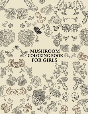 Mushroom Coloring Book For Girls: Mushroom Activity Book For Kids by ...