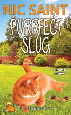 Purrfect Slug (Mysteries of Max) by Nic Saint | Goodreads