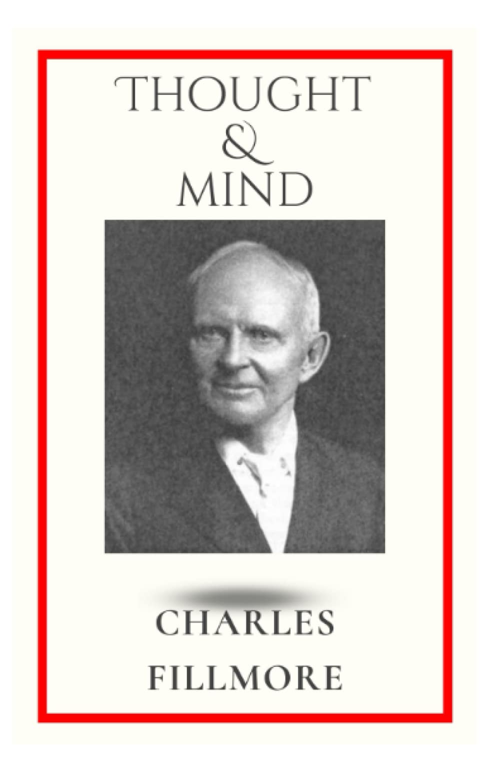 Thought And Mind by Charles Fillmore | Goodreads