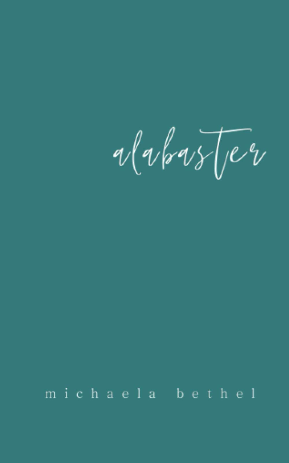 alabaster by Michaela Bethel | Goodreads