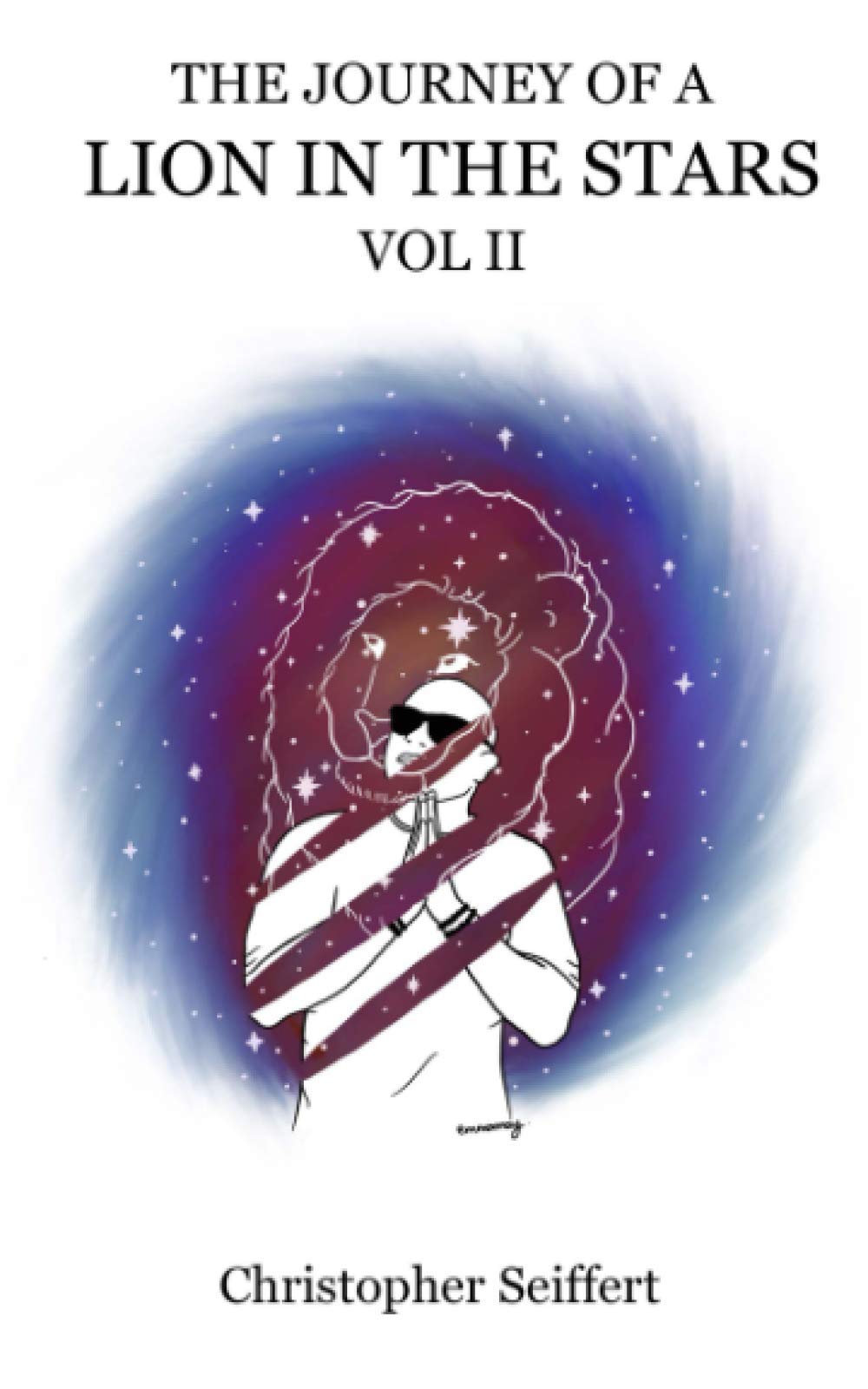 The Journey of a Lion in the Stars Vol. II by Christopher Seiffert Sr ...