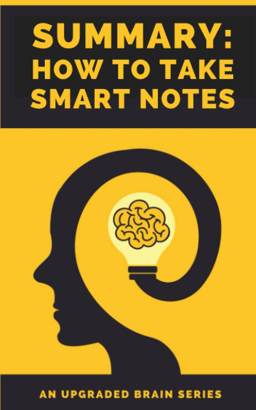 Summary And Analysis Of How To Take Smart Notes The One Simple 