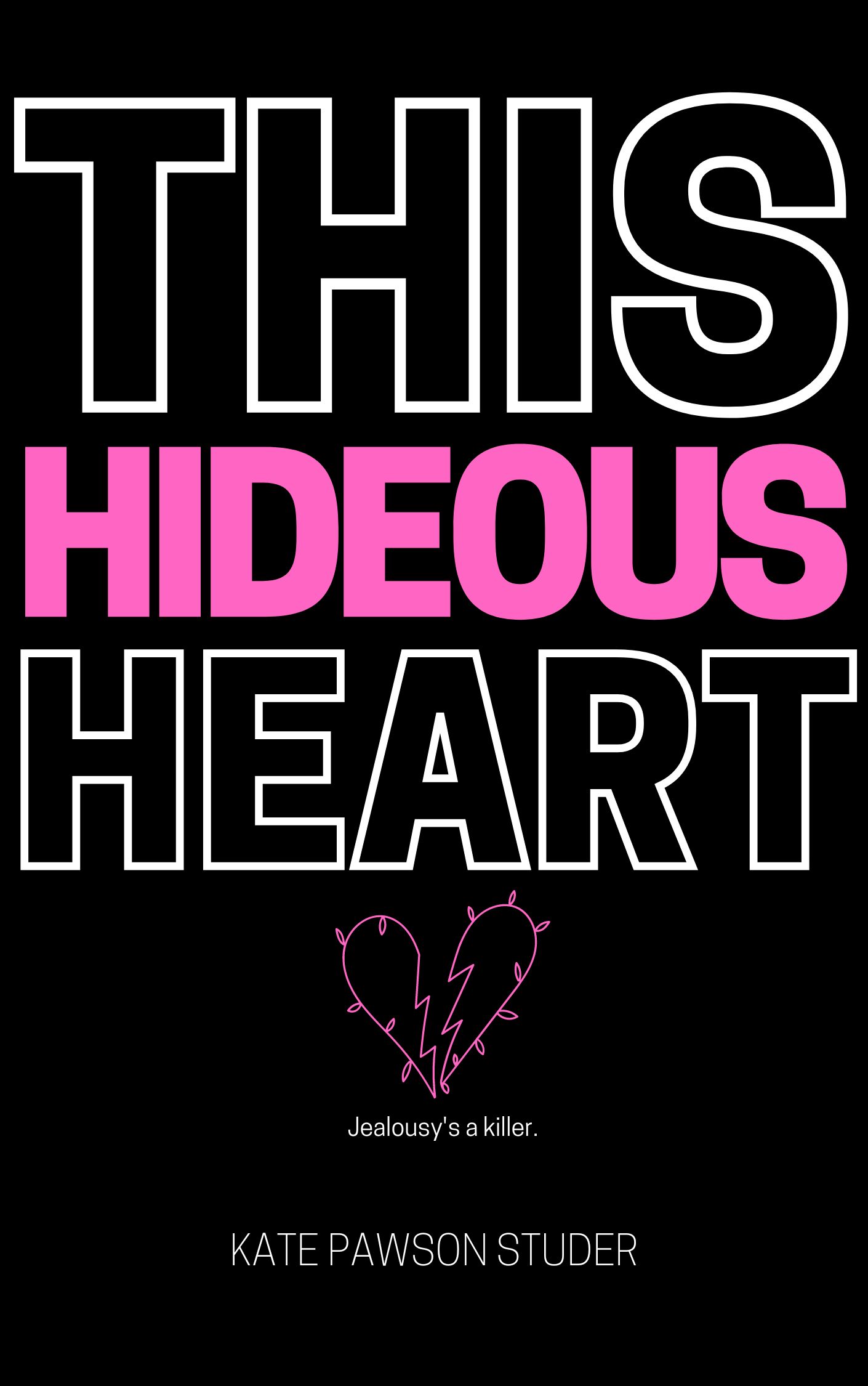 This Hideous Heart by Kate Pawson Studer | Goodreads
