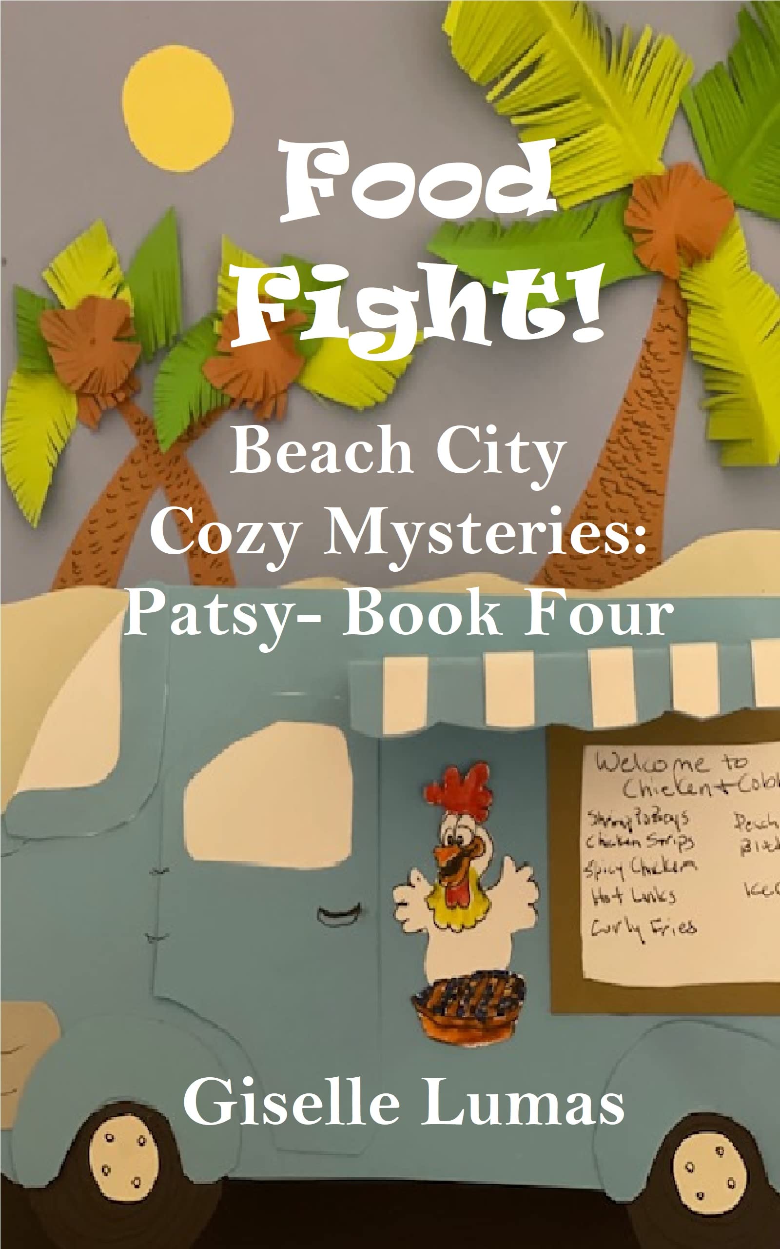 Food Fight!: Beach City Cozy Mysteries: Patsy- Book Four by Giselle ...