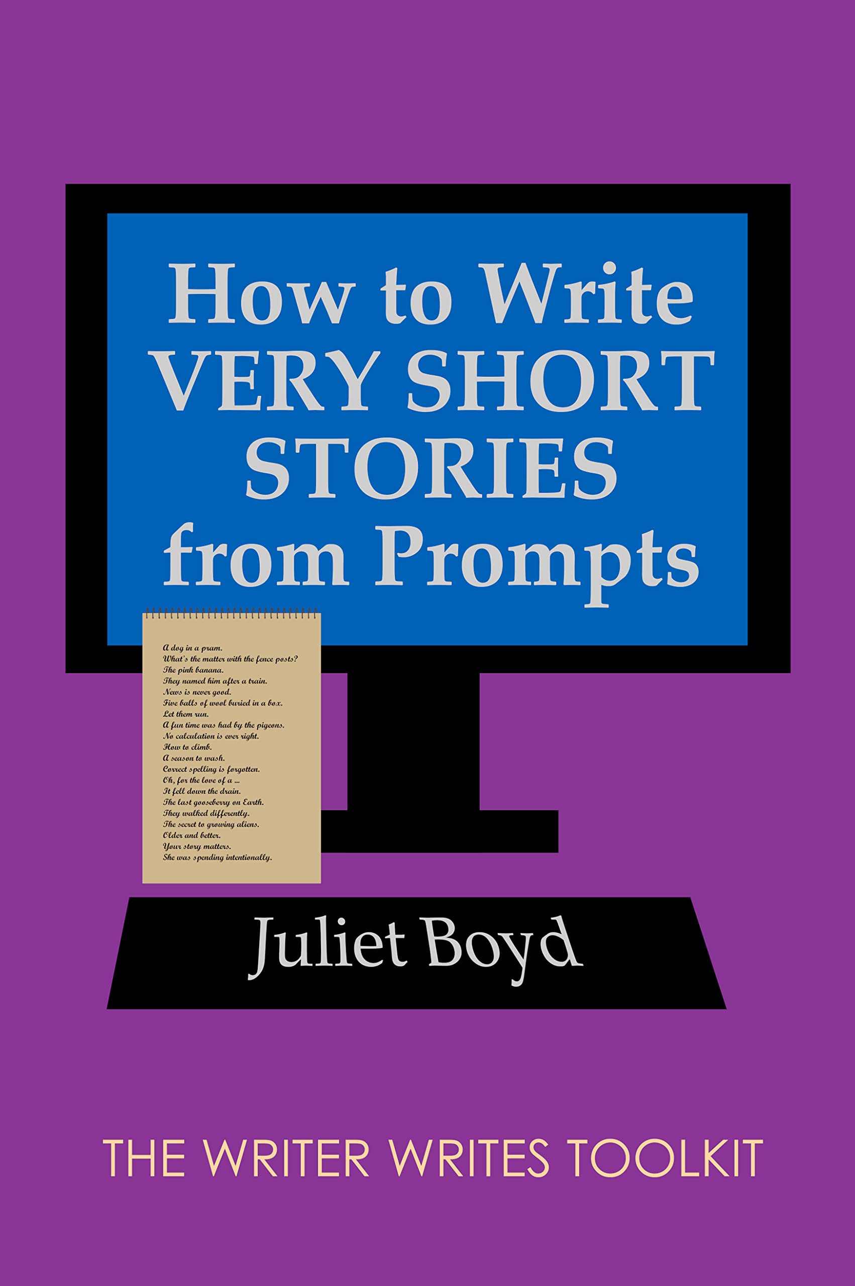 How to Write Very Short Stories from Prompts by Juliet Boyd | Goodreads