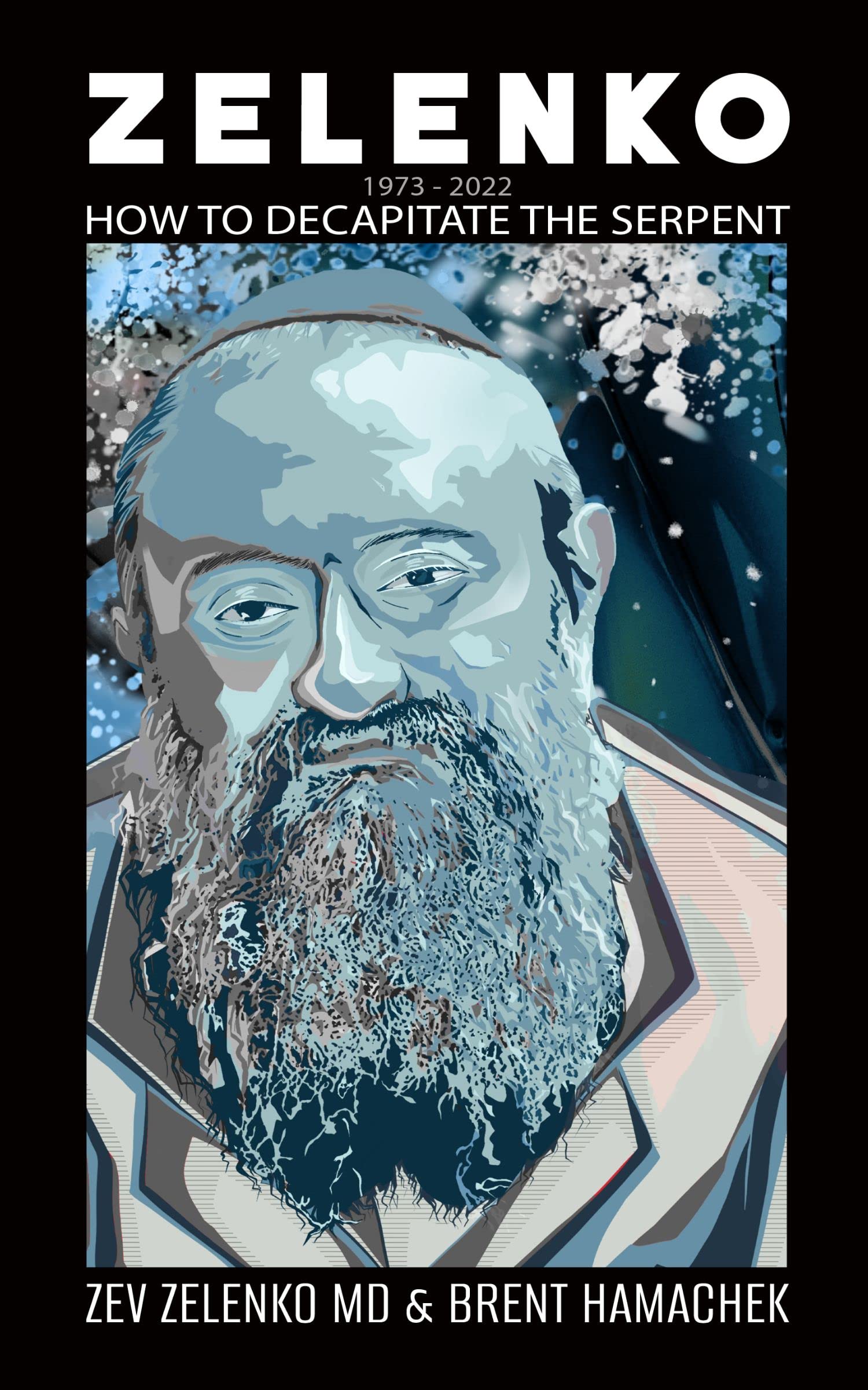 ZELENKO: How To Decapitate The Serpent by Vladimir Zelenko MD | Goodreads