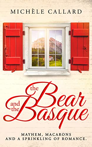 The Bear and the Basque by Michèle Callard | Goodreads