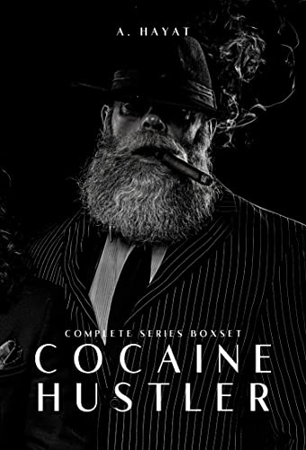 Cocaine Hustler Complete Series (Cocaine Hustler #1-6) by A. Hayat | Goodreads