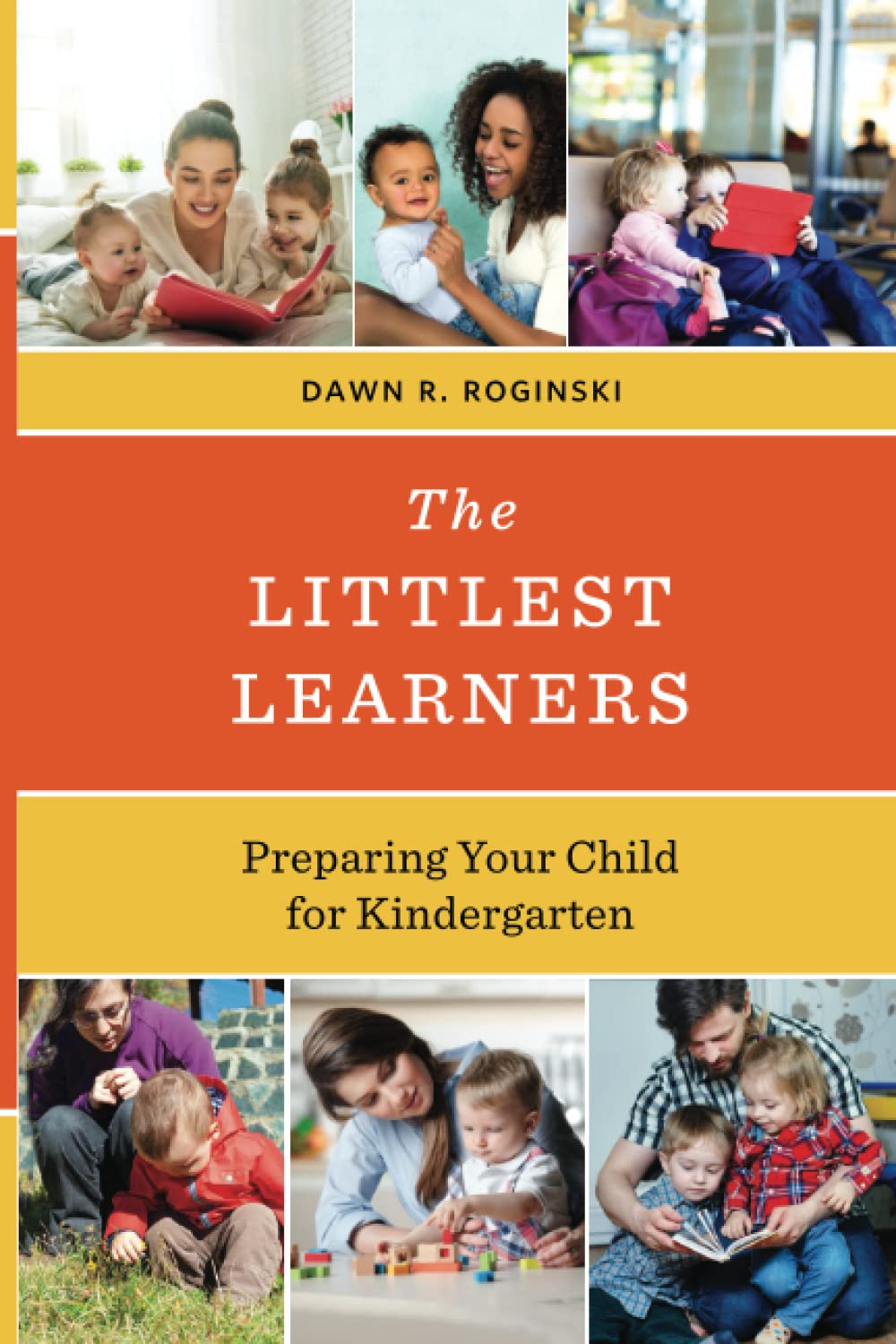 The Littlest Learners Preparing Your Child For Kindergarten By Dawn The Littlest Learners Preparing Your Child For Kindergarten By Dawn