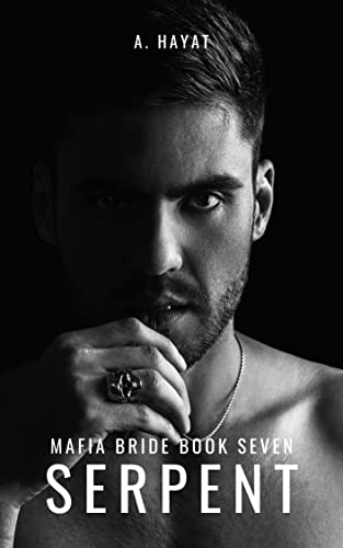 Serpent (Mafia Bride Book 7) by A. Hayat | Goodreads