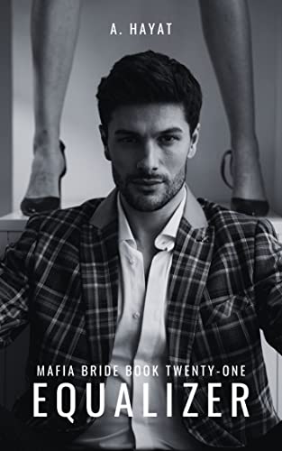 Equalizer (Mafia Bride Book 21) by A. Hayat | Goodreads