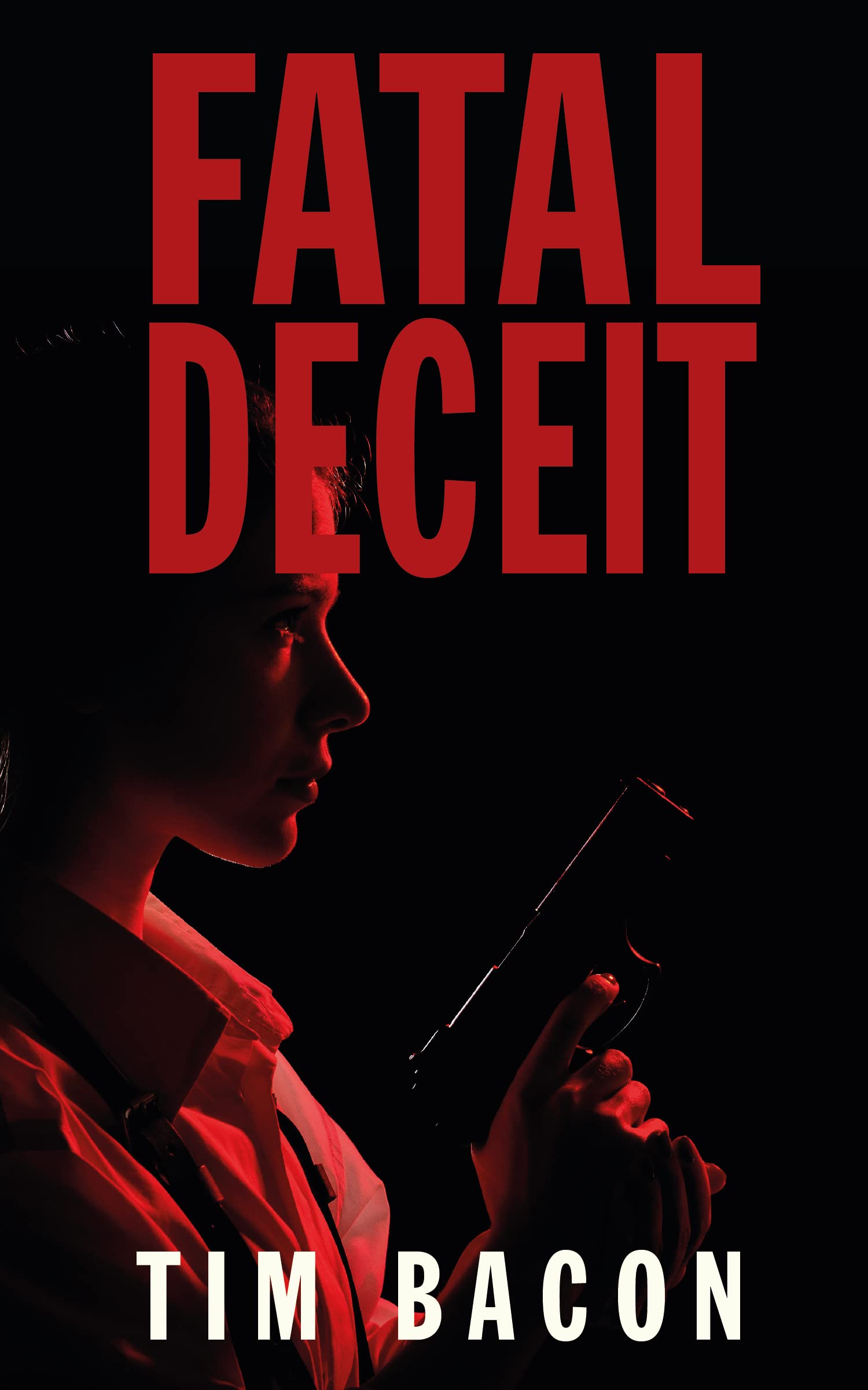 Fatal Deceit by Tim Bacon | Goodreads