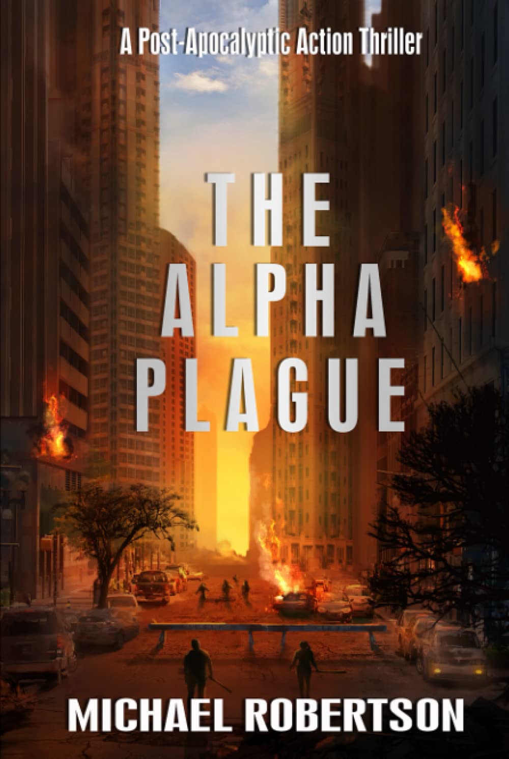 The Alpha Plague: A Post-Apocalyptic Action Thriller by Michael ...