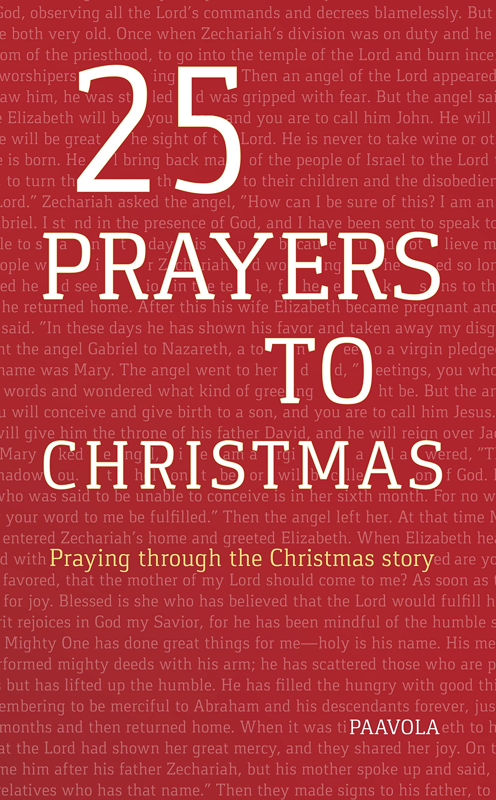 25 Prayers to Christmas: Praying through the Christmas story by Chris ...